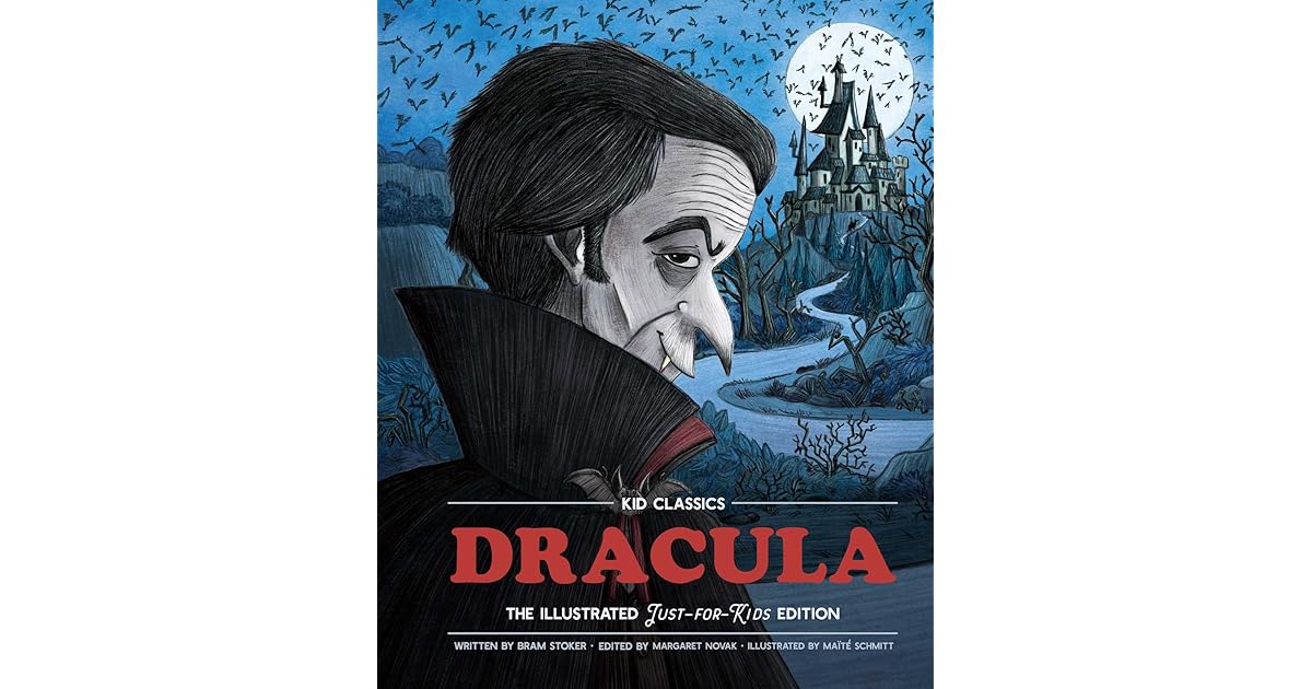 Dracula - Kid Classics: The Classic Edition Reimagined Just-for-Kids ...