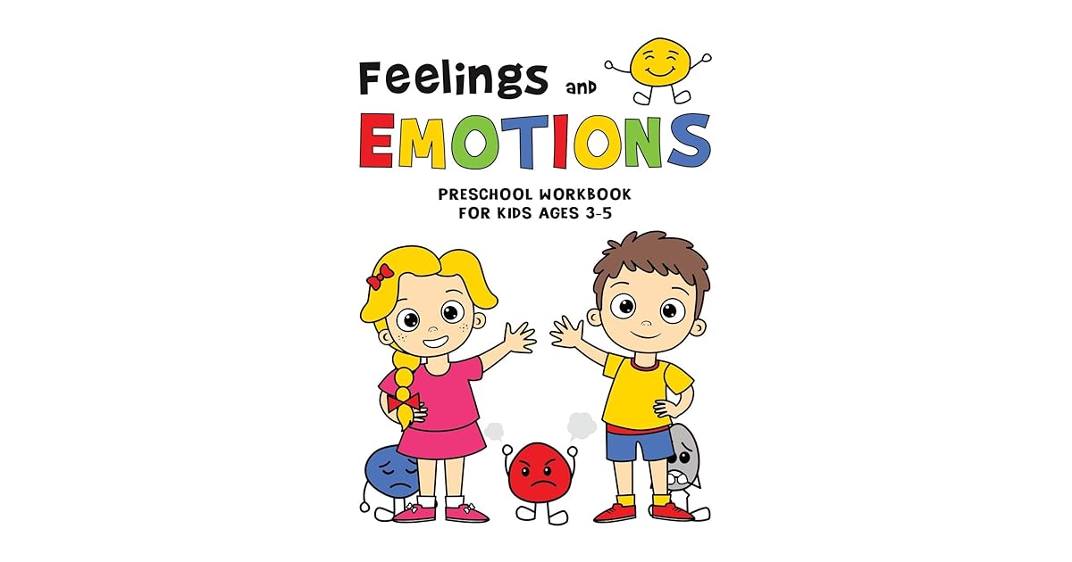 FEELINGS And EMOTIONS Workbook For Kids Ages 3 5 PRESCHOOL WORKSHEETS feelings-and-emotions-workbook-for-kids-ages-3-5-preschool-worksheets