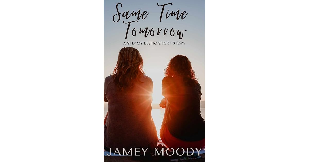 Same Time Tomorrow by Jamey Moody