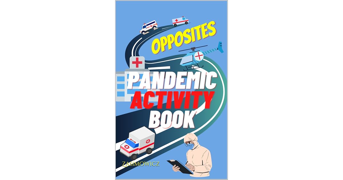 PANDEMIC ACTIVITY BOOK: Opposites by Zasimowicz