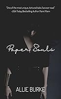 Paper Souls by allie burke