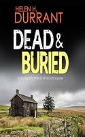 Dead & Buried (Calladine & Bayliss, #5) by Helen H. Durrant