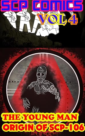 The Young Man | Origin of SCP-106: Supernatural stories Vol 4 by Jarrod ...