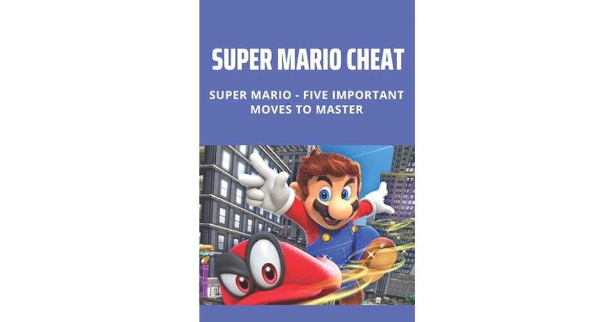 Super Mario Cheat: Super Mario - Five Important Moves To Master: Lego ...