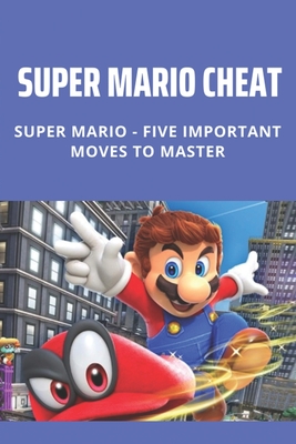 Super Mario Cheat: Super Mario - Five Important Moves To Master: Lego ...
