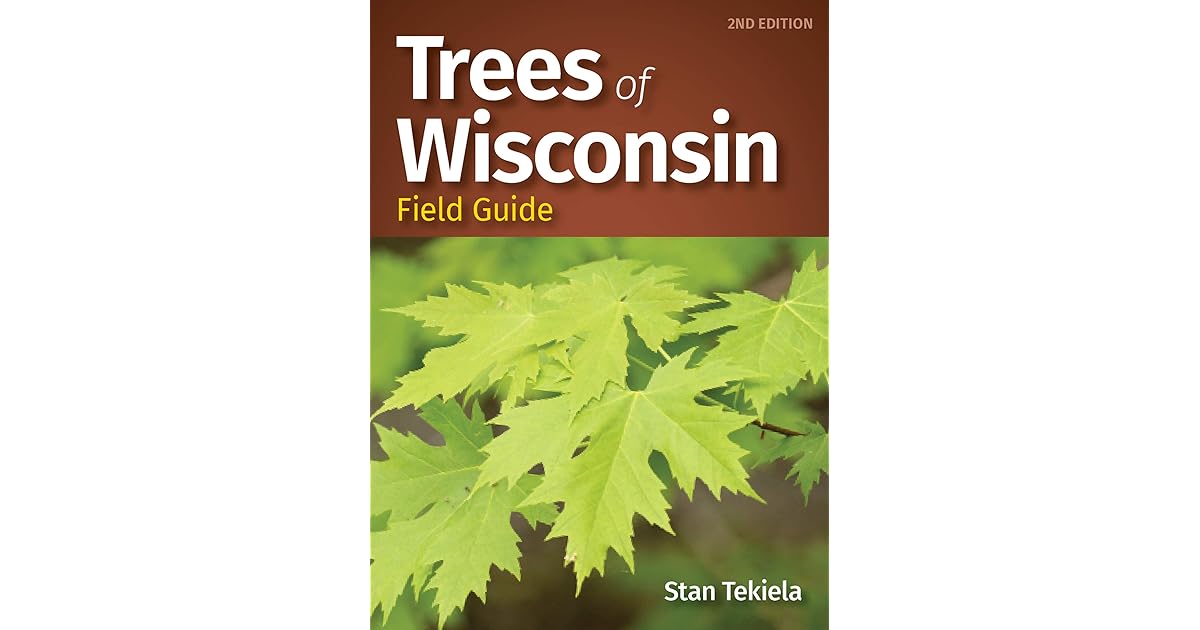 Trees of Wisconsin Field Guide by Stan Tekiela