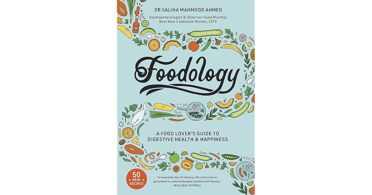 Foodology: A food-lover's guide to digestive health and happiness by ...