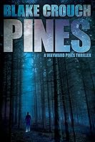 Pines (Wayward Pines, #1) by Blake Crouch