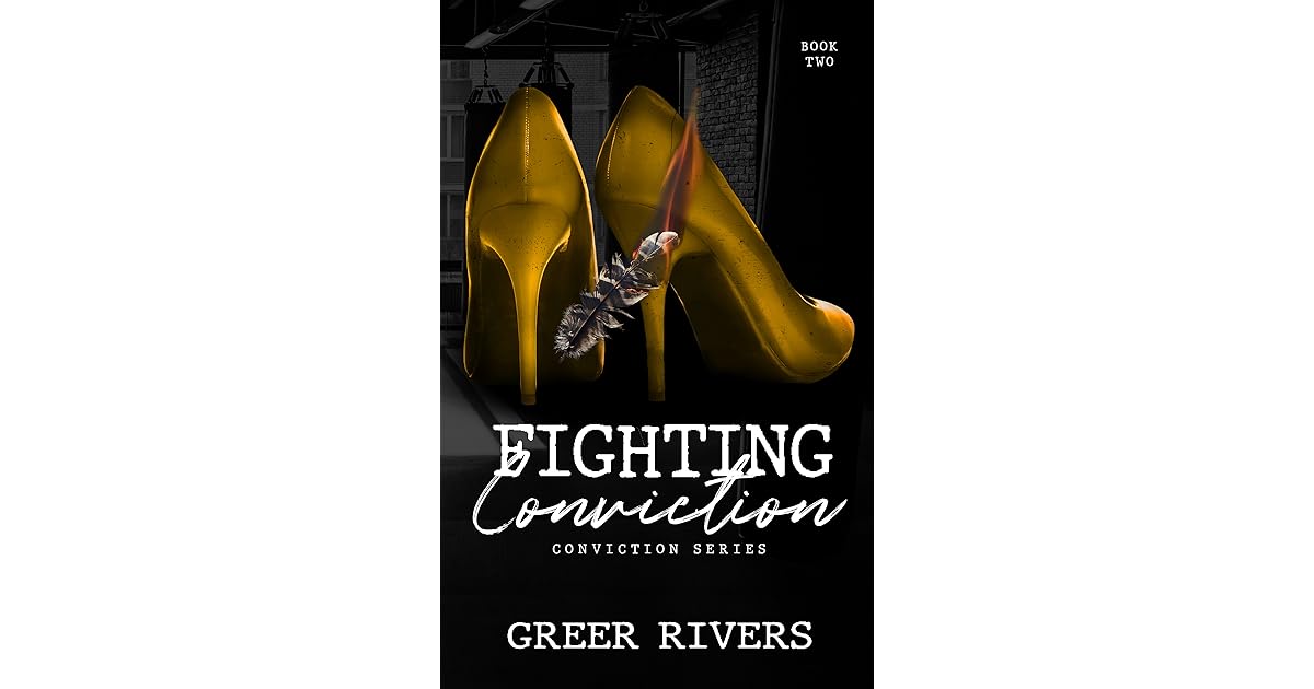 Fighting Conviction (Conviction, #2) by Greer Rivers