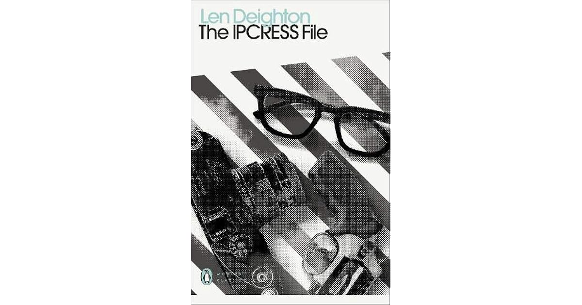 The IPCRESS File by Len Deighton