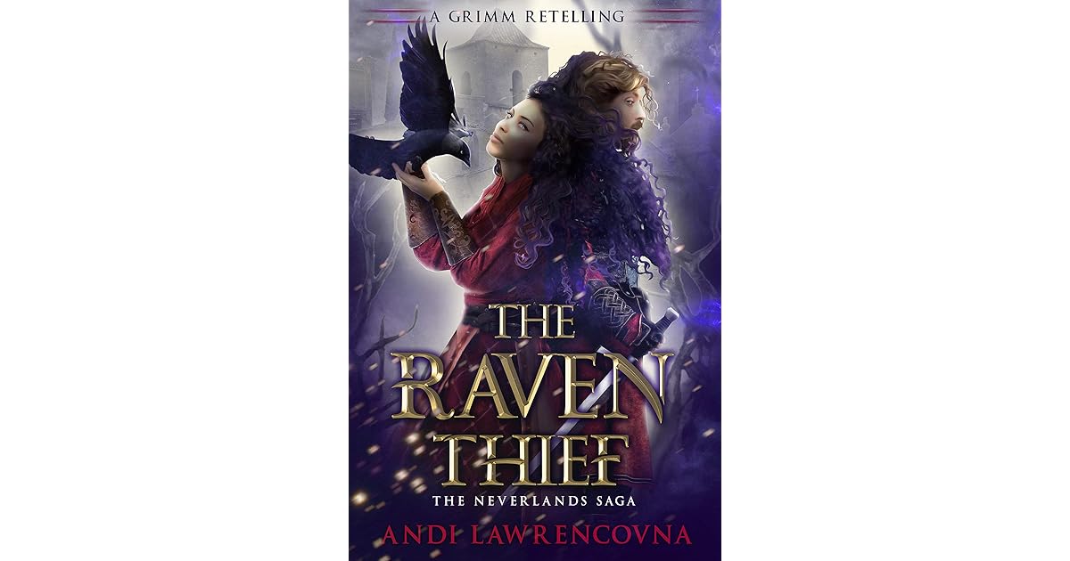 The Raven Thief: A Grimm Retelling by Andi Lawrencovna