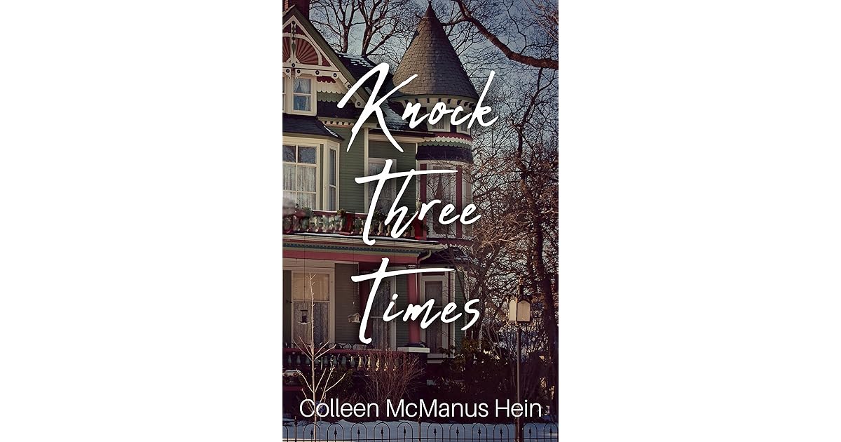 Book giveaway for Knock Three Times by Colleen McManus Hein Jun 29-Jul ...