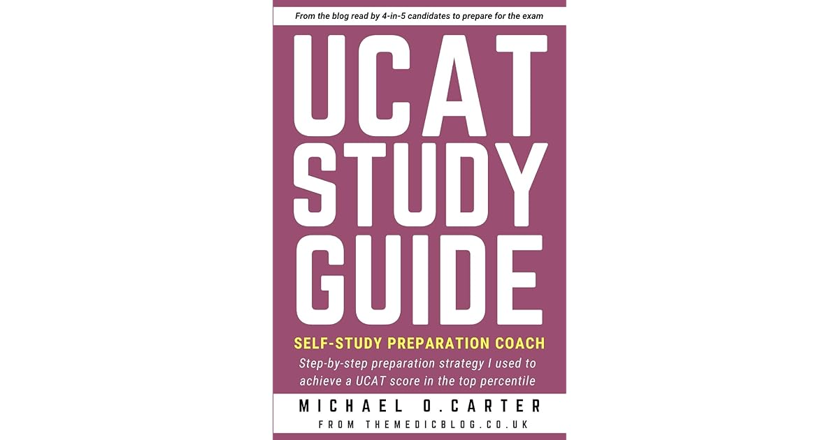 UCAT Study Guide: Self-study Preparation Coach by Michael O. Carter
