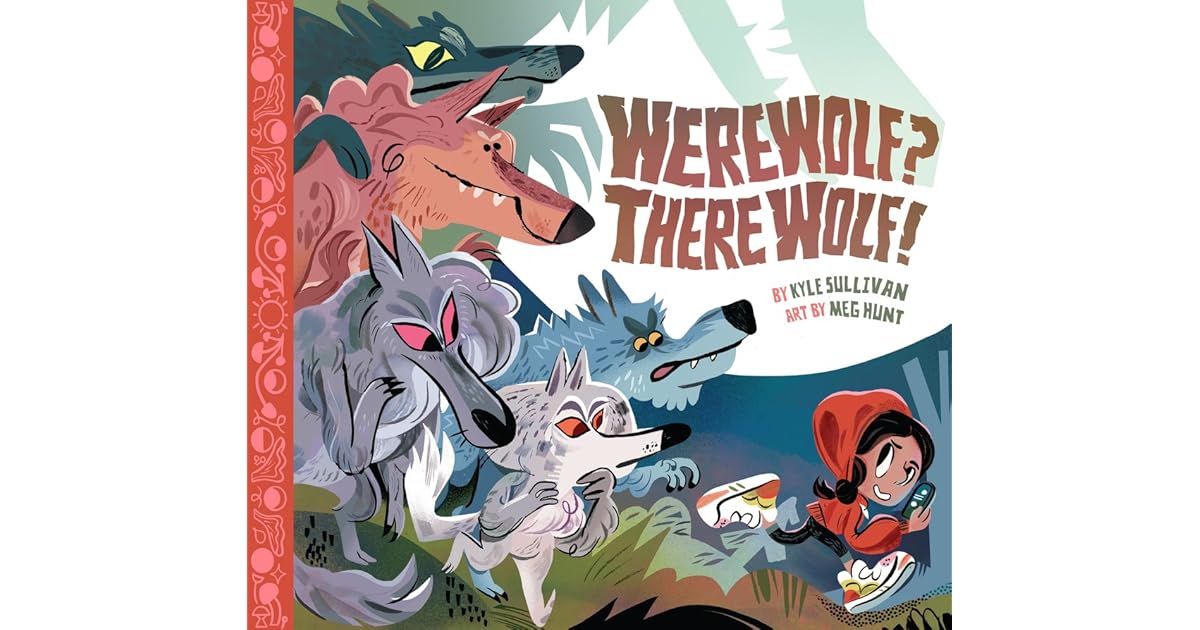 Werewolf? There Wolf! by Kyle Sullivan