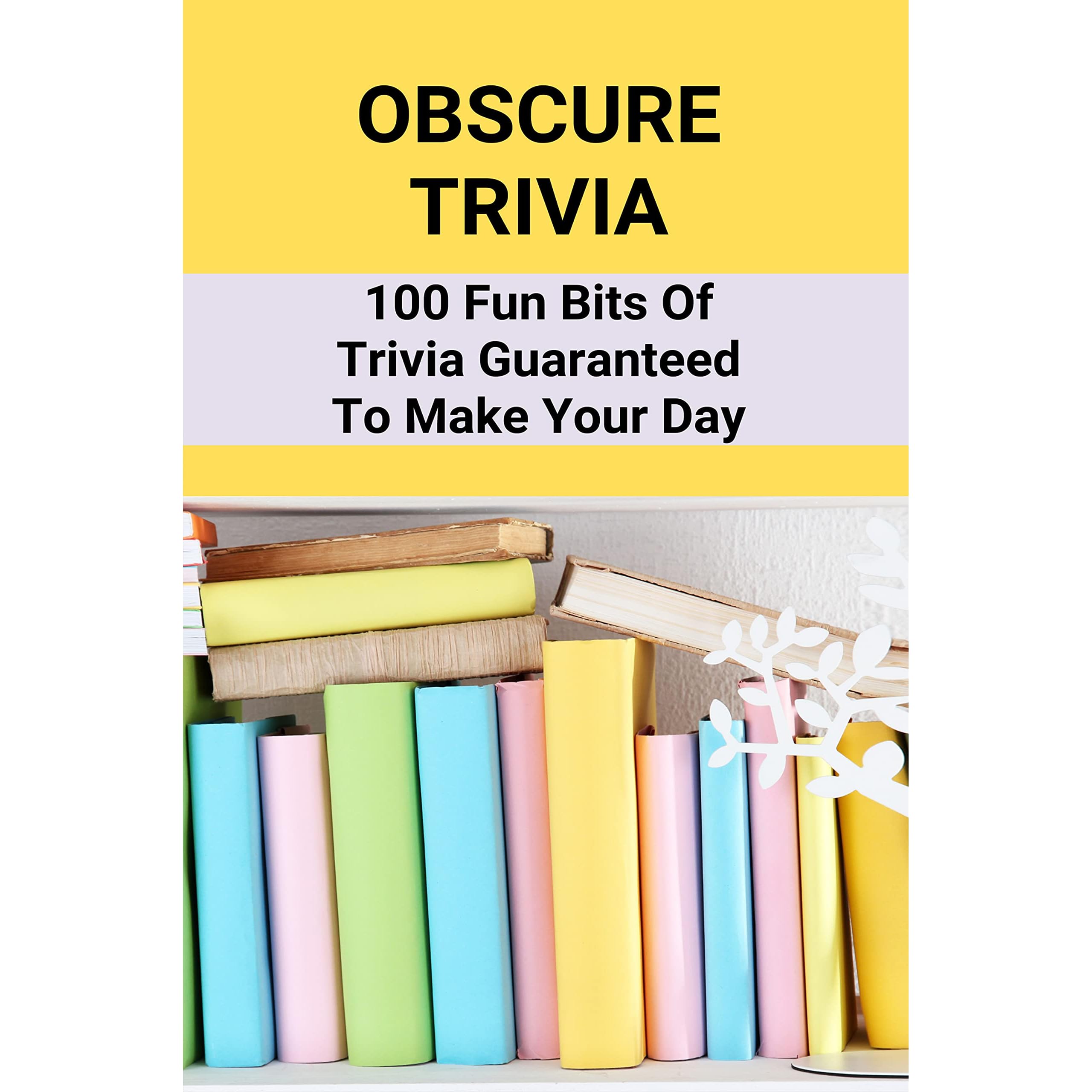 100 Fun Trivia Questions Here Are One Hundred Quiz Questions With