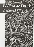 The Book of Frank by C.A. Conrad
