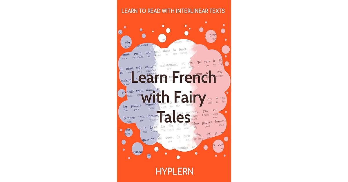 Book giveaway for Learn French with Fairy Tales: Interlinear French to ...