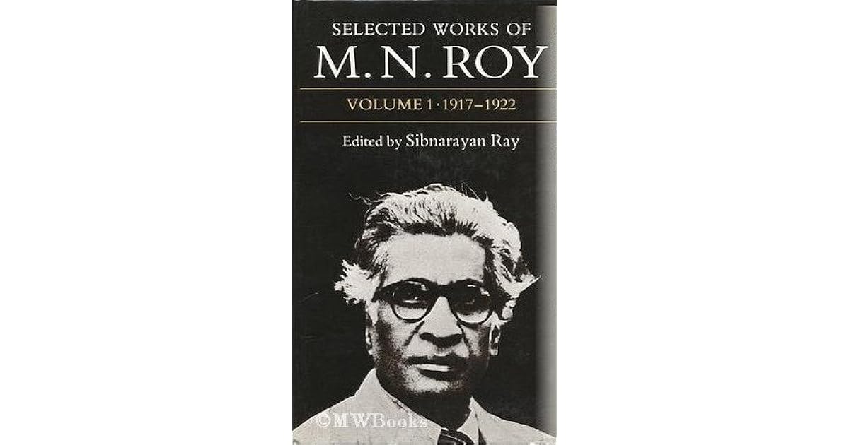 Selected Works Of M.N. Roy Volume I: 1917-1922 by M.N. Roy