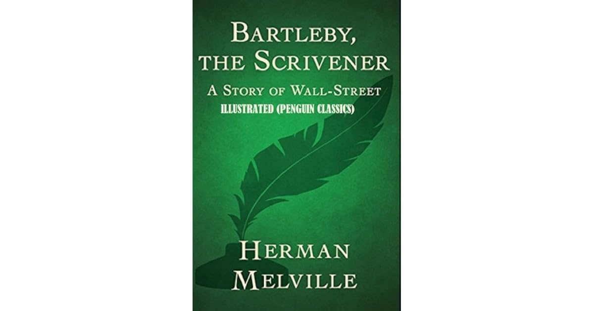 Bartleby the Scrivener: A Story of Wall Street Illustrated by Herman ...