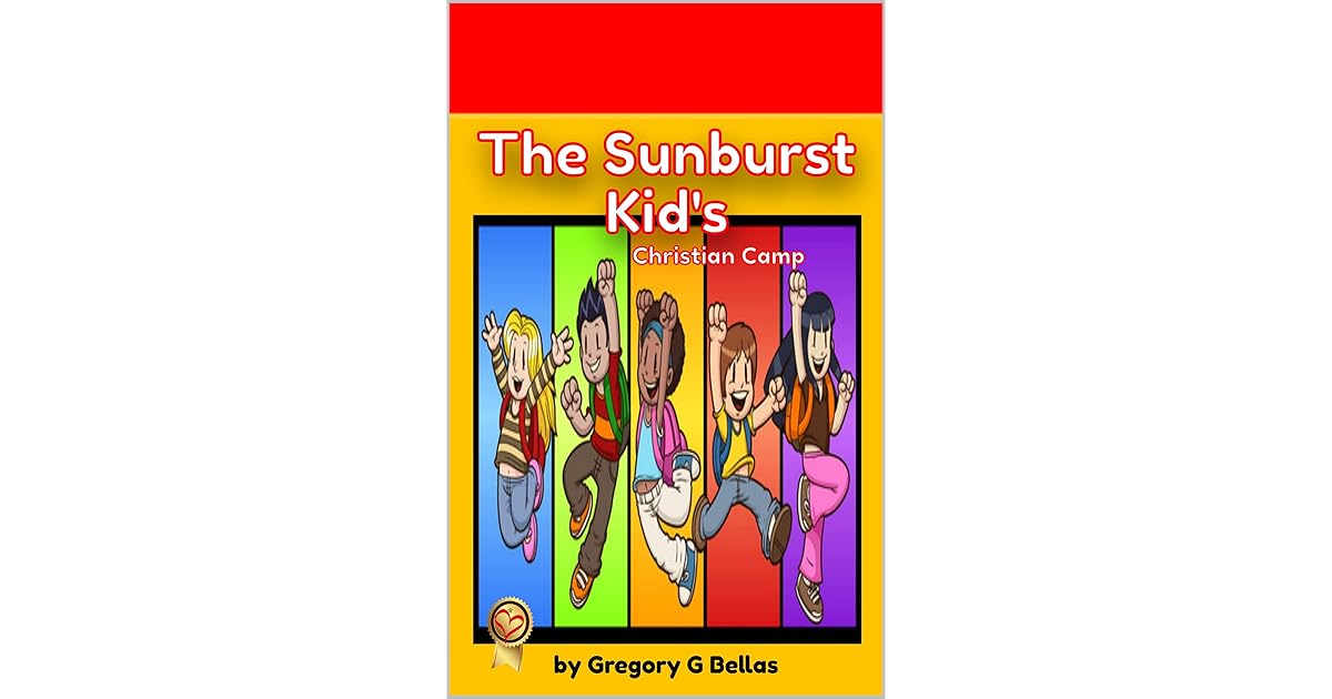 Sunburst Kid's Christian Camp by Gregory Bellas