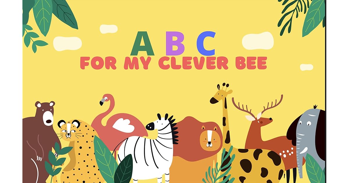 ABC : For my clever bee by Eve Faith
