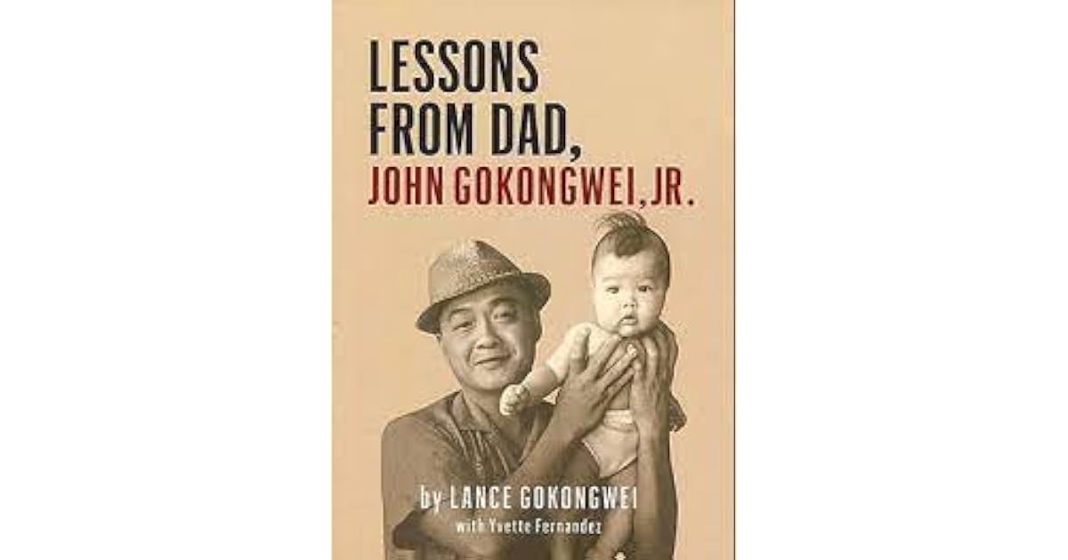 Lessons From Dad, John Gokongwei, Jr. by Lance Gokongwei