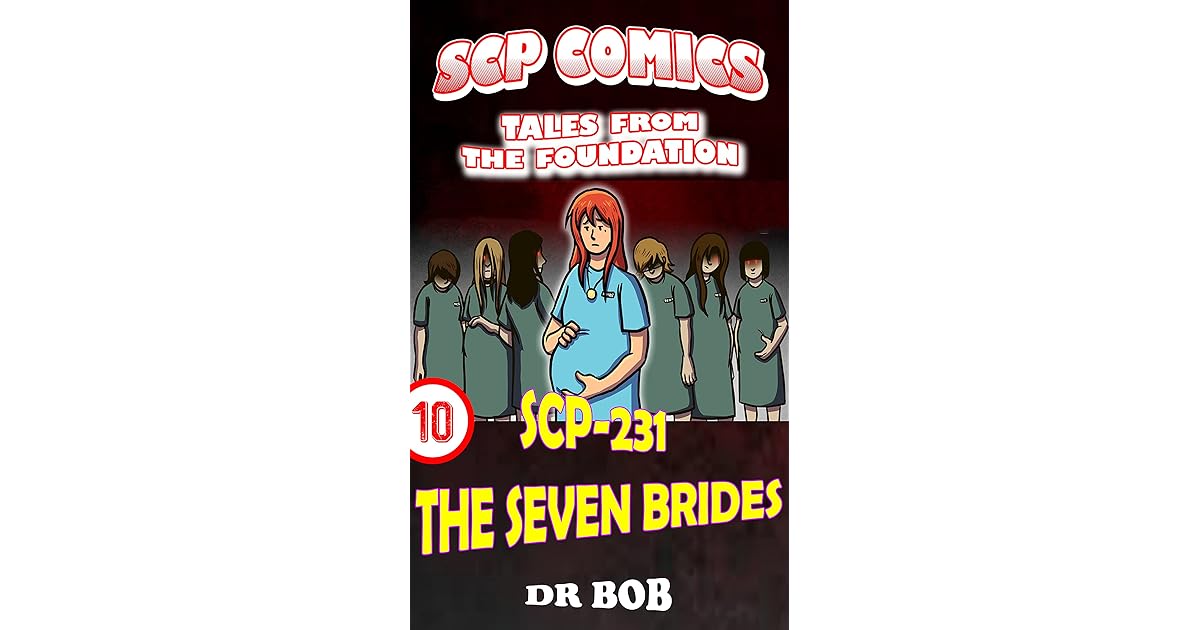 Tales From The Foundation | SCP Comics Vol 10: SCP-231 The Seven Brides ...
