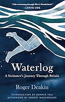 Waterlog: A Swimmer's Journey Through Britain by Roger Deakin