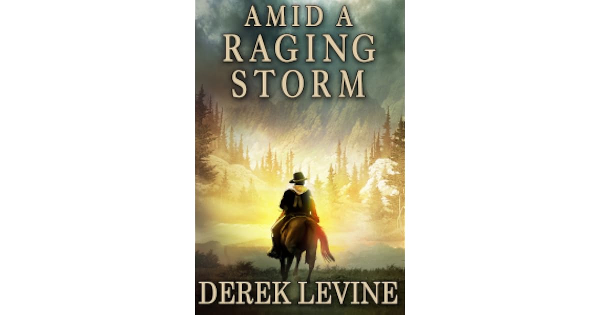 Amid A Raging Storm by Derek Levine