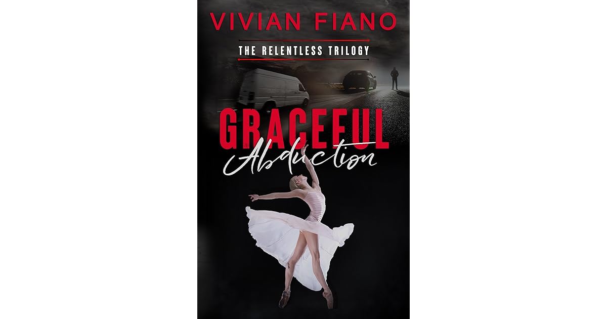 Graceful Abduction (Relentless, #2) by Vivian Fiano