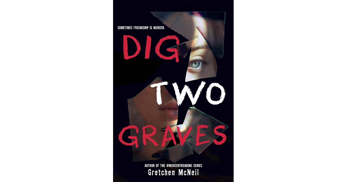 Dig Two Graves by Gretchen McNeil