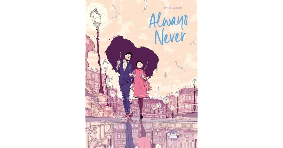 Always Never by Jordi Lafebre