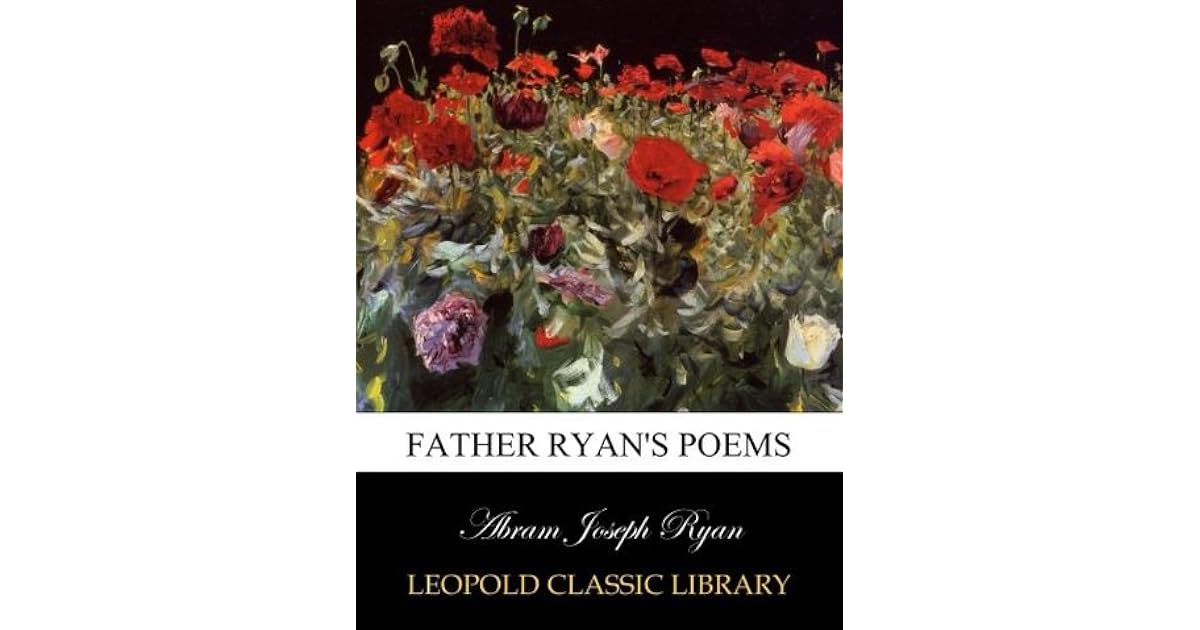 Father Ryan's poems by Abram Joseph Ryan