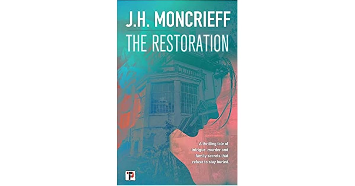The Restoration by J.H. Moncrieff