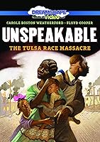 Unspeakable: The Tulsa Race Massacre by Carole Boston Weatherford