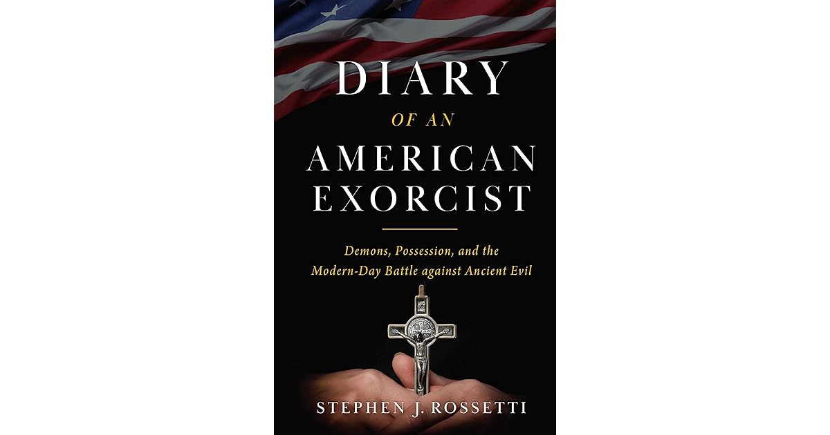 Diary of an American Exorcist by Msgr. Stephen Rossetti
