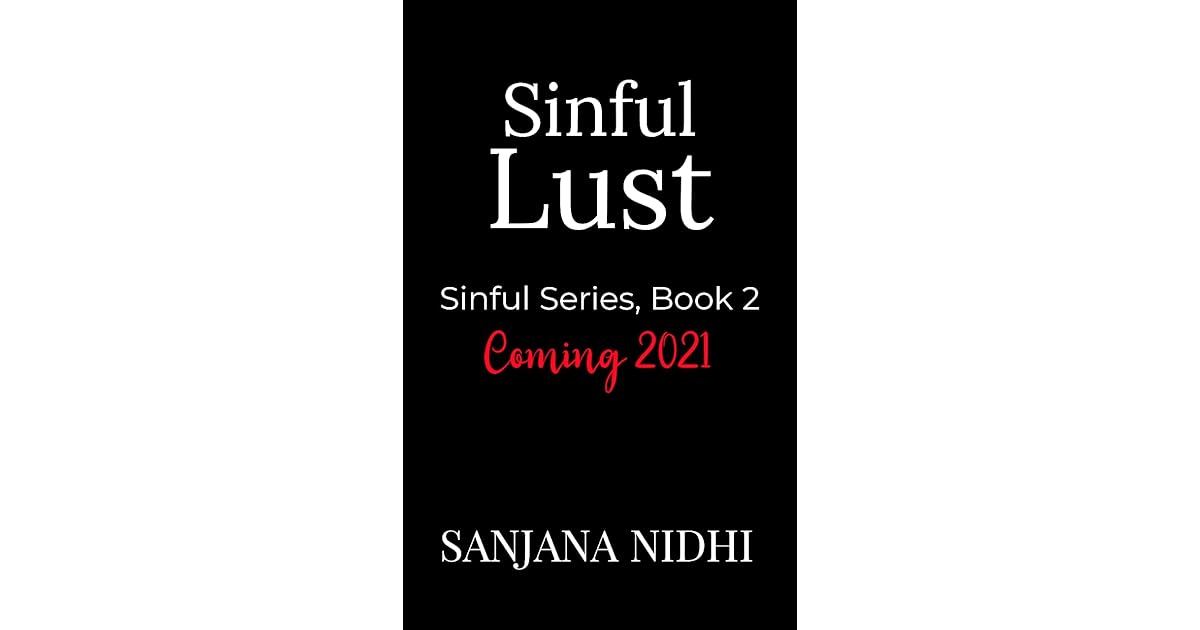 Sinful Lust (Sinful #2) by Sanjana Nidhi