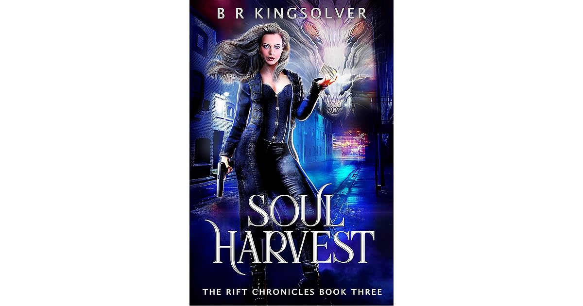 Soul Harvest (The Rift Chronicles #3) by B.R. Kingsolver