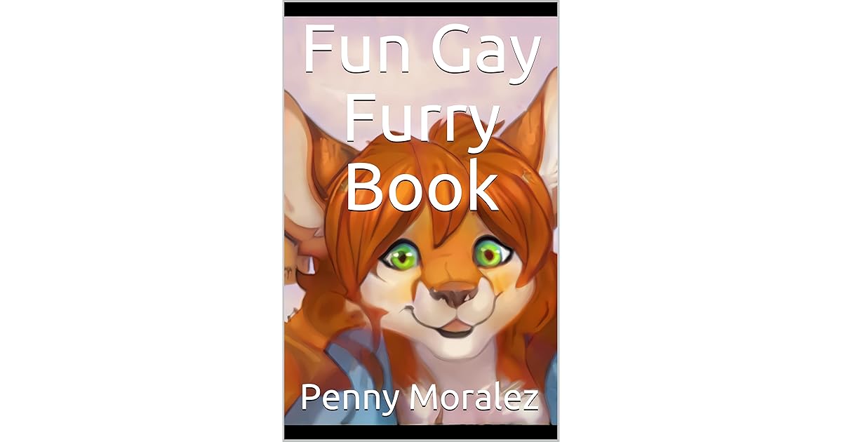 Fun Gay Furry Book by Penny Moralez