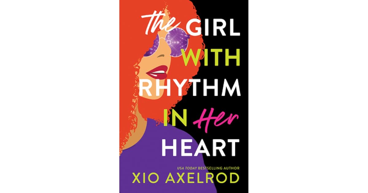 The Girl with Rhythm in Her Heart by Xio Axelrod