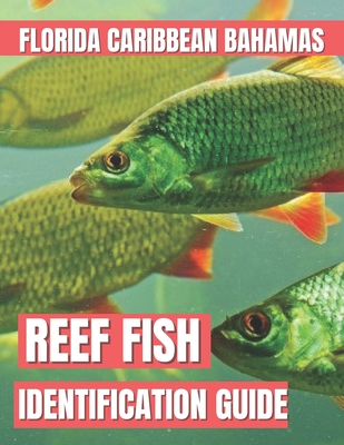 Reef Fish Identification Guide: Florida Caribbean Bahamas by Karish Ys ...