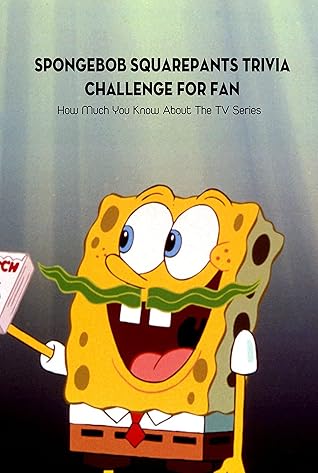 SpongeBob SquarePants Trivia Challenge For Fan: How Much You Know About ...
