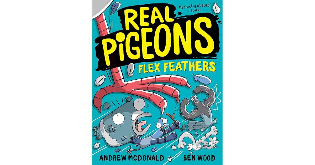 Real Pigeons Flex Feathers (Real Pigeons #7) by Andrew McDonald