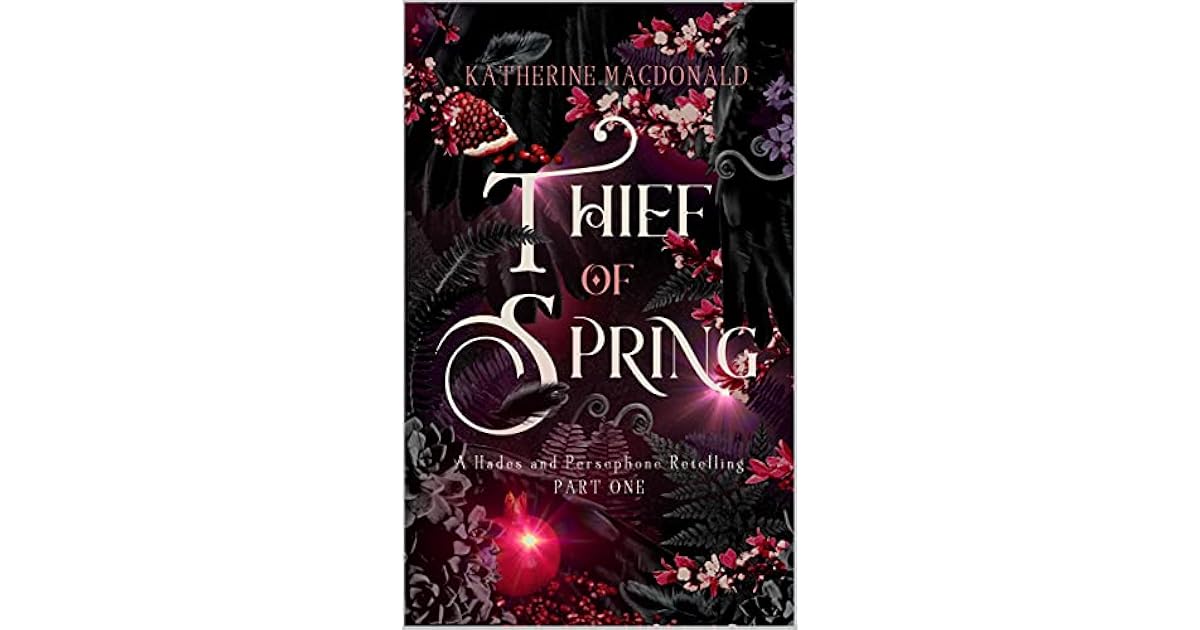 Thief of Spring by Katherine Macdonald