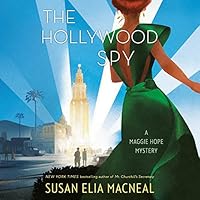 The Hollywood Spy (Maggie Hope, #10) by Susan Elia MacNeal