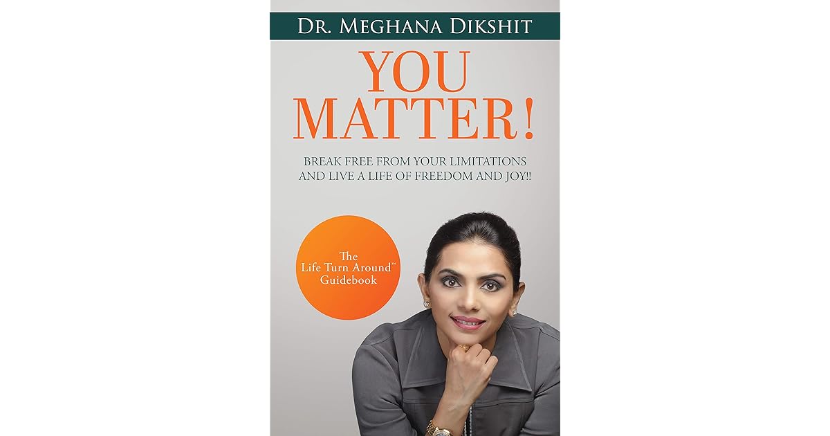 YOU MATTER!: Break Free from Your Limitations and Live a Life of ...