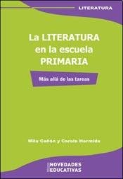 La literatura en la escuela primaria: más allá de las tareas by Mila Cañón