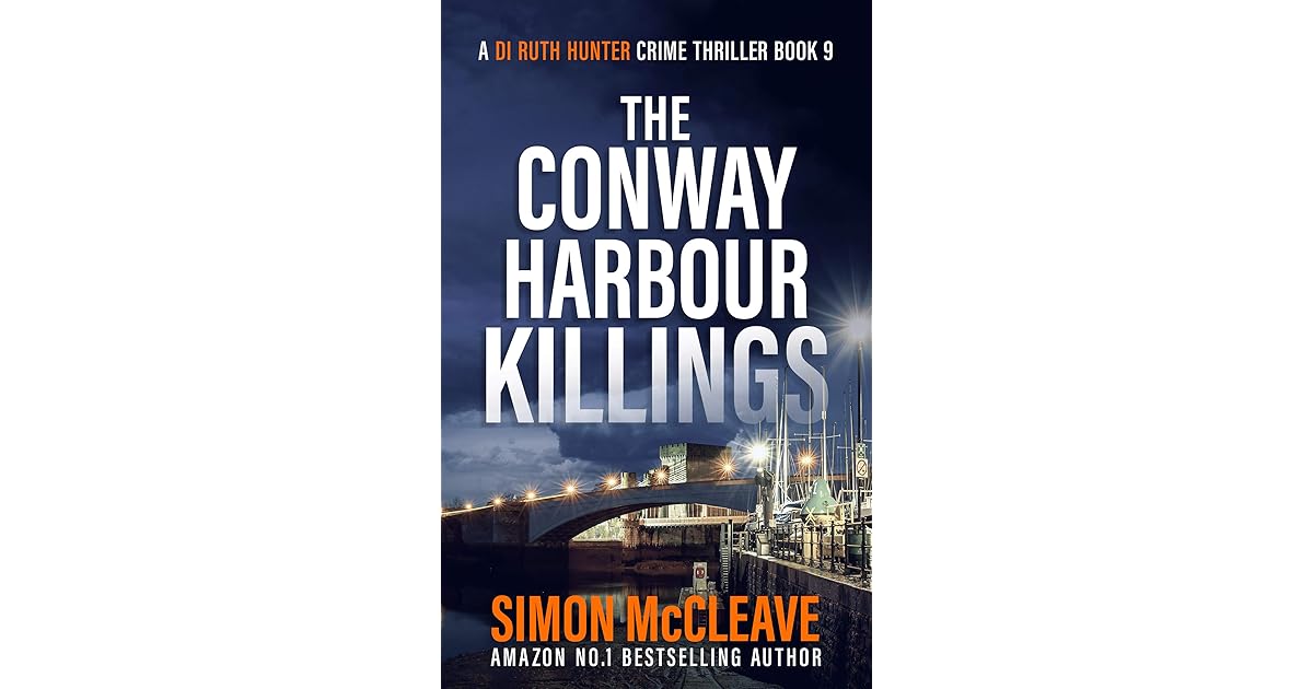 The Conway Harbour Killings by Simon McCleave