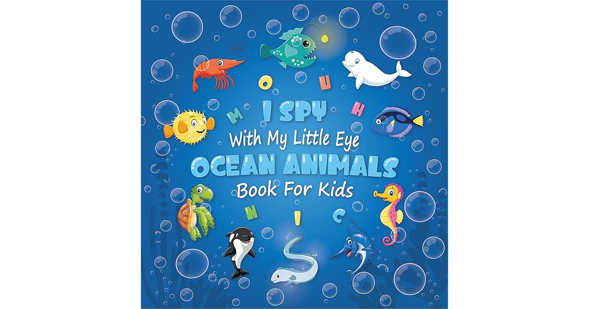 I Spy Ocean Animals: A Fun Guessing Game Picture Book for Kids Ages 2-5 ...