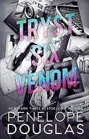 Tryst Six Venom by Penelope Douglas